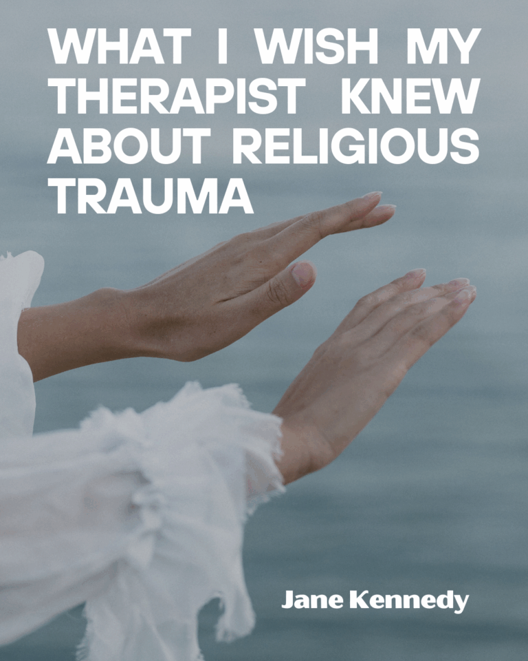 What I Wish My Therapist Knew About Religious Trauma - Jane Kennedy ...